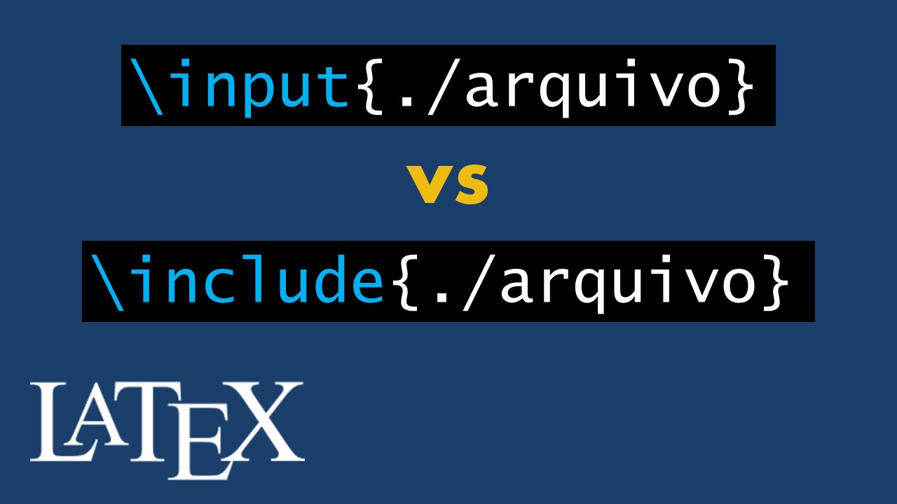Devo utilizar \input ou \include no LaTeX? - Nolukai